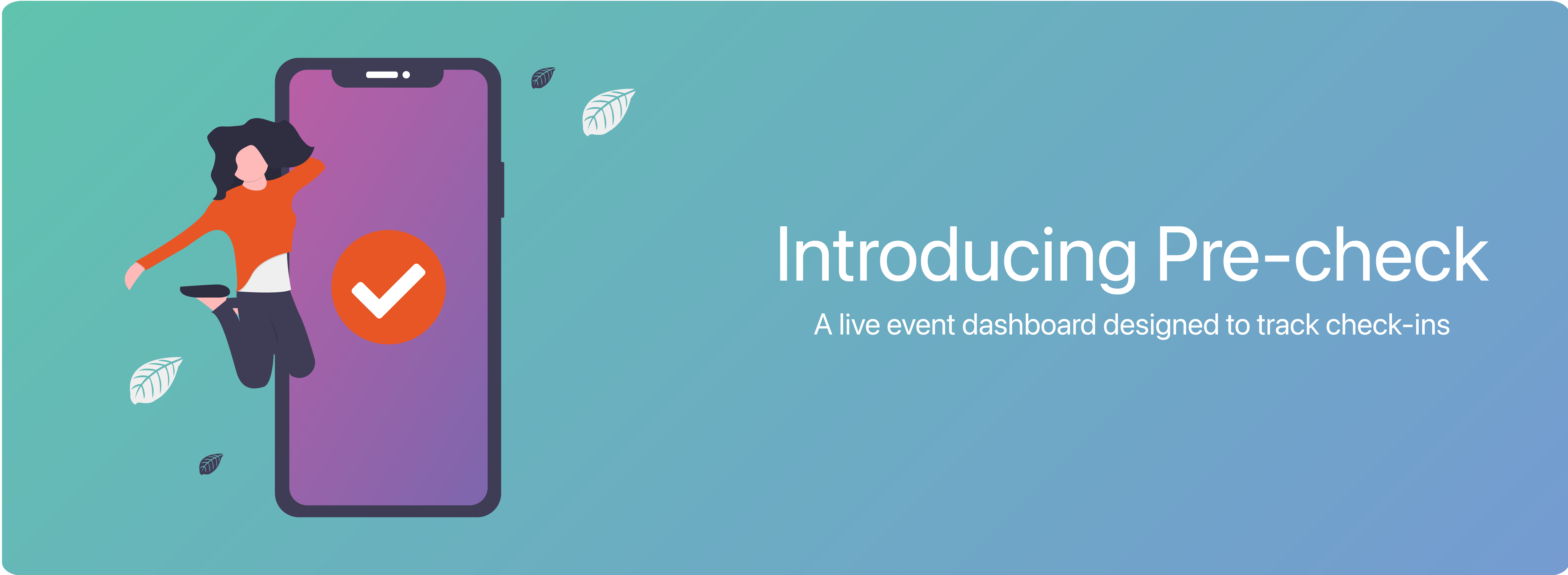 Introducing Pre-Check: An efficient way to check-in to events | Blog ...